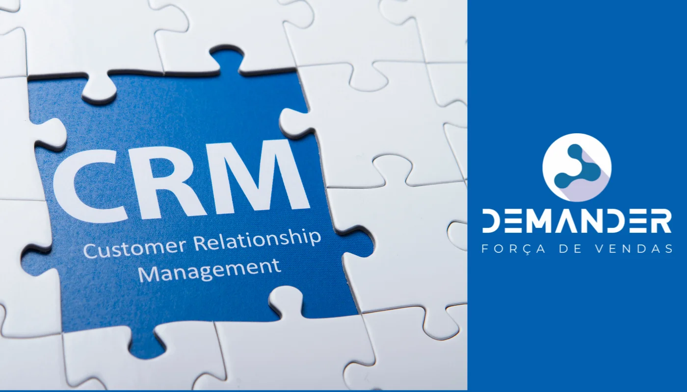 Quais os principais recursos de um CRM? - Demander - Força de Vendas