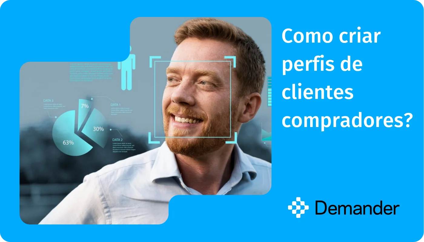 Como criar perfis de clientes compradores? - Demander - Força de Vendas