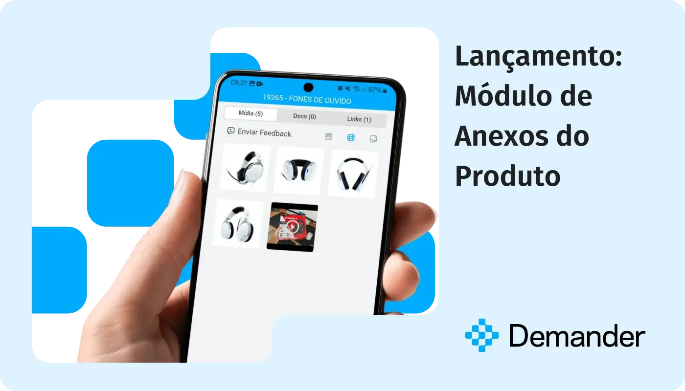 Lançamento: Módulo de Anexos do Produto - Demander - Força de Vendas